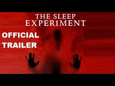 THE SLEEP EXPERIMENT - Official Trailer - Inspired by real events ...