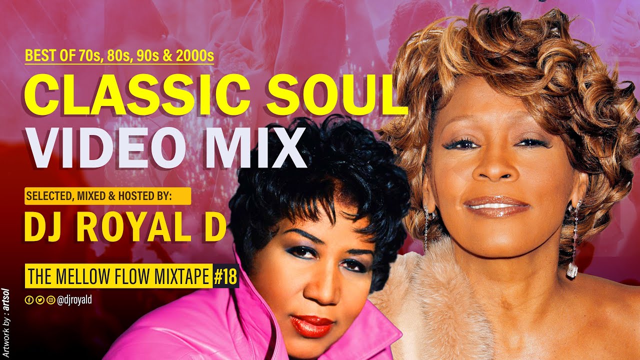 OLD SCHOOL CLASSIC SOUL VIDEO MIX - DJ ROYAL D - YouTube