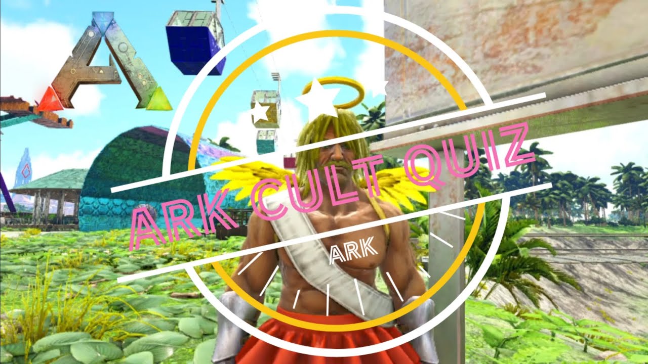 【ARK】「アークカルトクイズ」ARK Cult Quiz - YouTube