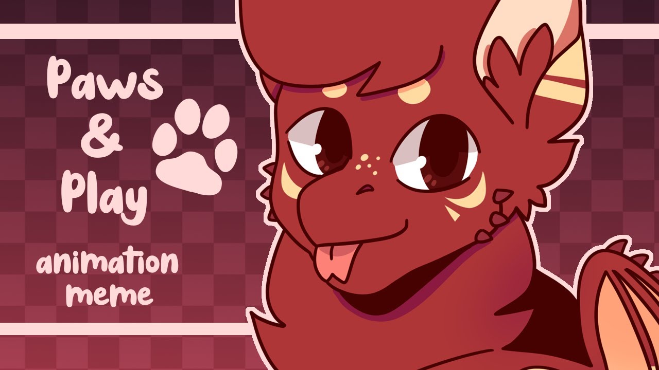 Paws & Play [Animation Meme] - YouTube
