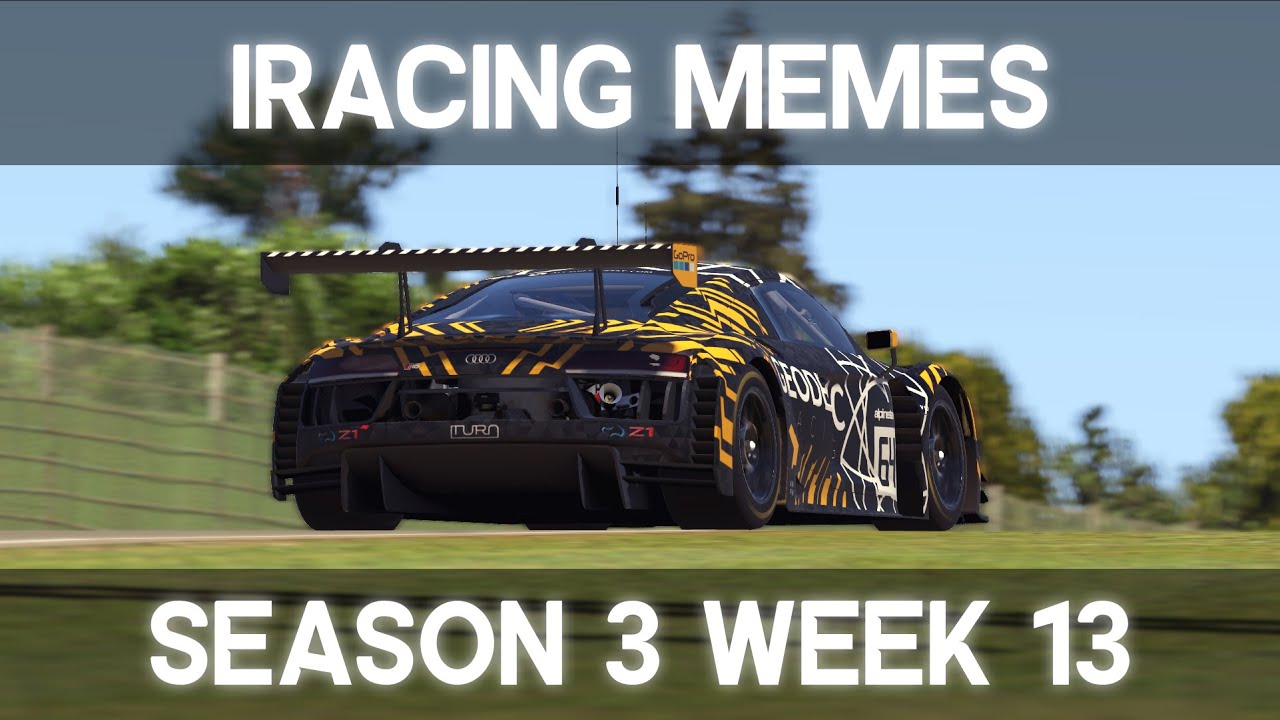 Iracing Memes | Season 3 Week 13 - YouTube