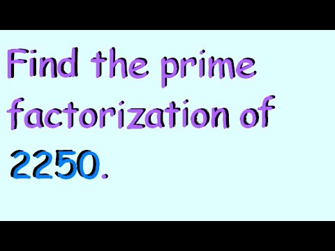Prime Factorization of 2250 - Example - YouTube
