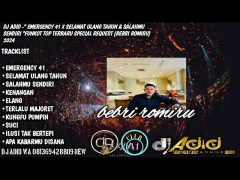 DJ ADID -"EMERGENCY 41 X HBD & SALAHMU SENDIRI"FUNKOT (BEBRI ROMIRU) 2024 - YouTube