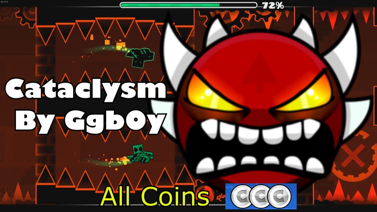 [60Hz] Cataclysm (Extreme Demon) By Ggb0y (New ver., All Coins ...