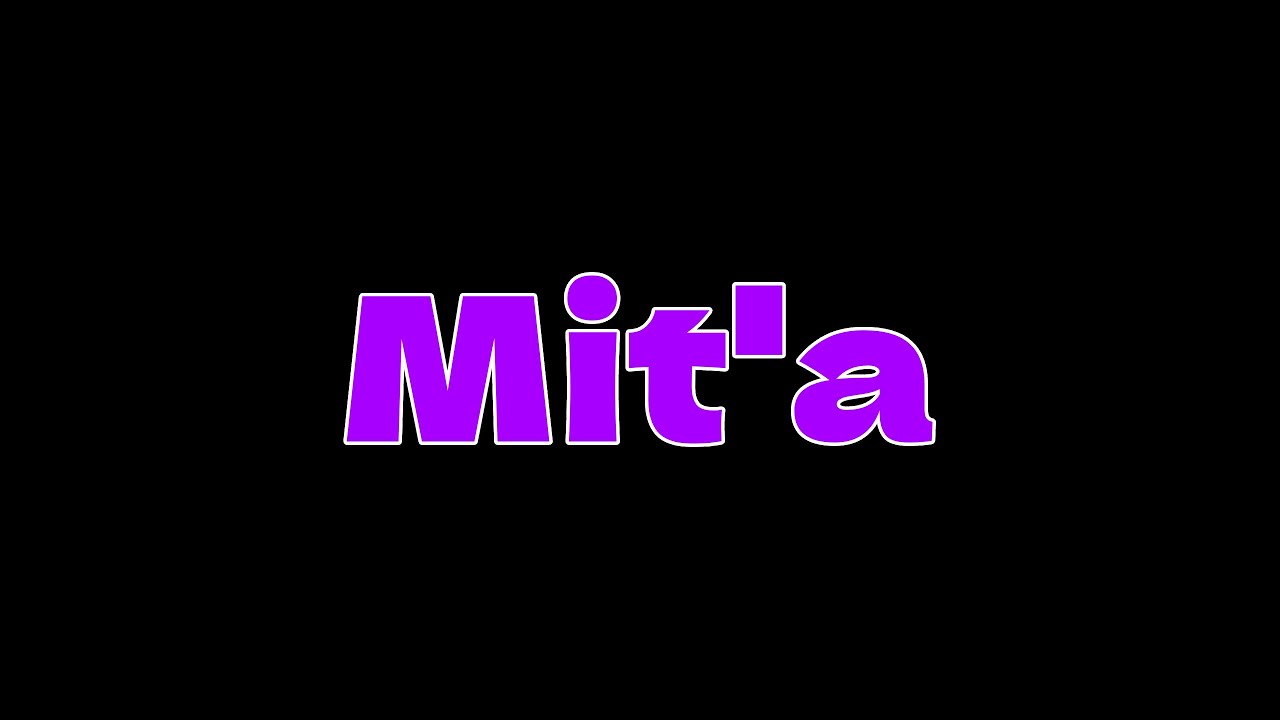 How To Pronounce Mit'a - YouTube