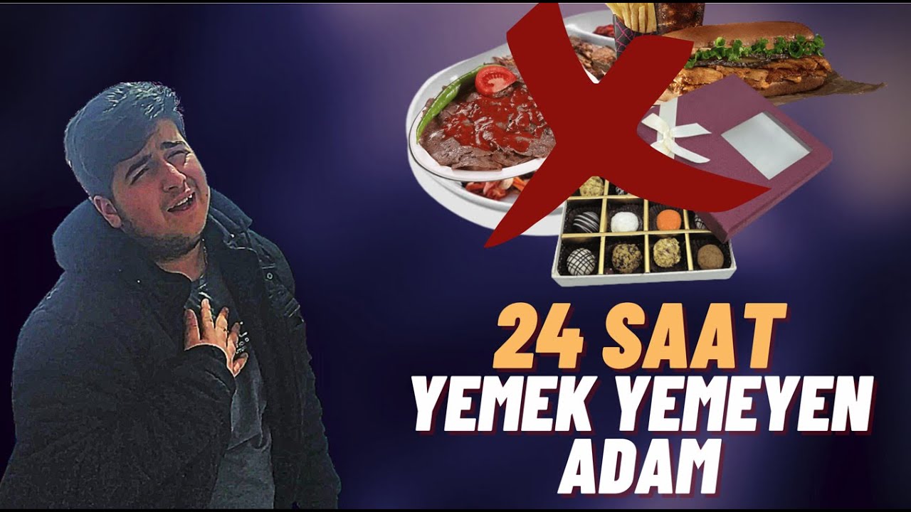 24 SAAT YEMEK YEMEYEN ADAM / MUHAMMED MMK - YouTube