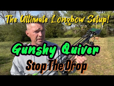 The Ultimate Longbow Setup! Gunshy Quiver/Stop The Drop/ No More Noise ...
