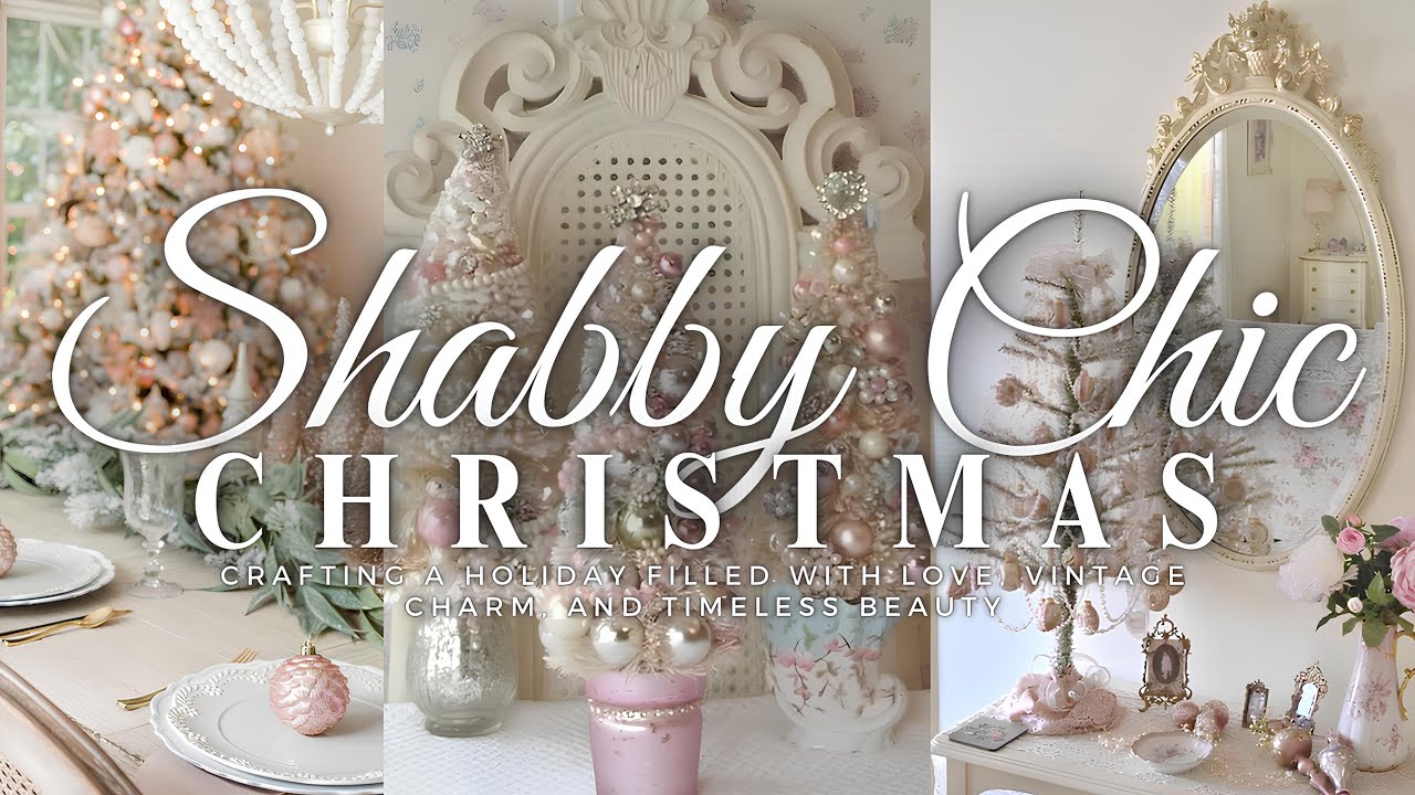 Shabby Chic Christmas: Crafting a Holiday Filled with Love, Vintage ...