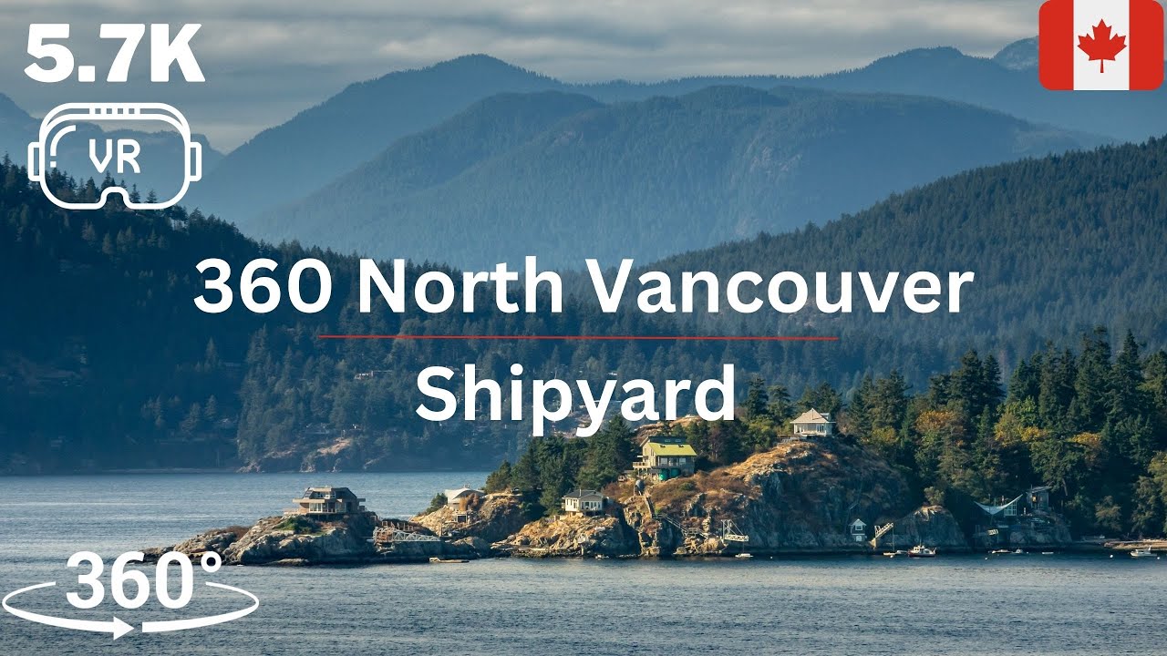 [360] Shipyard North Vancouver, Canada Driving walking through (2023 ...