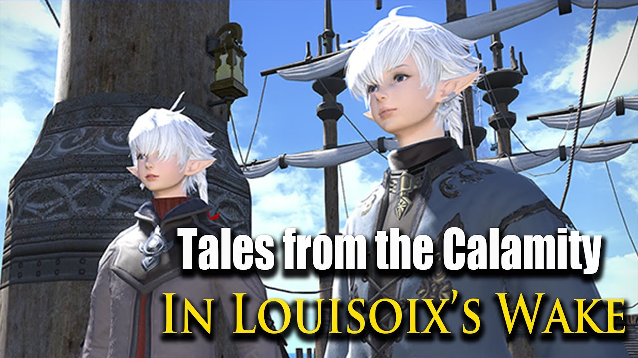 Tales of the Calamity: in Louisoix wake - FFXIV Short story - YouTube