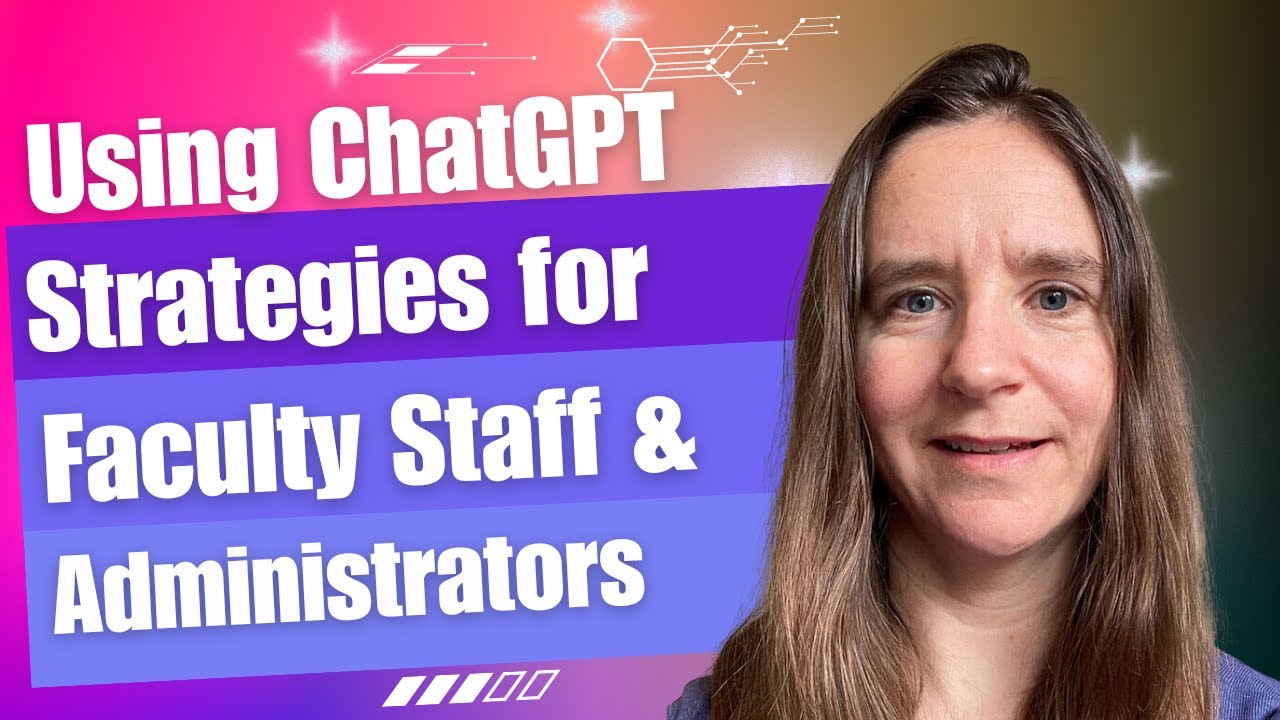 Using ChatGPT in the Workplace: Strategies for Faculty, Staff, and ...