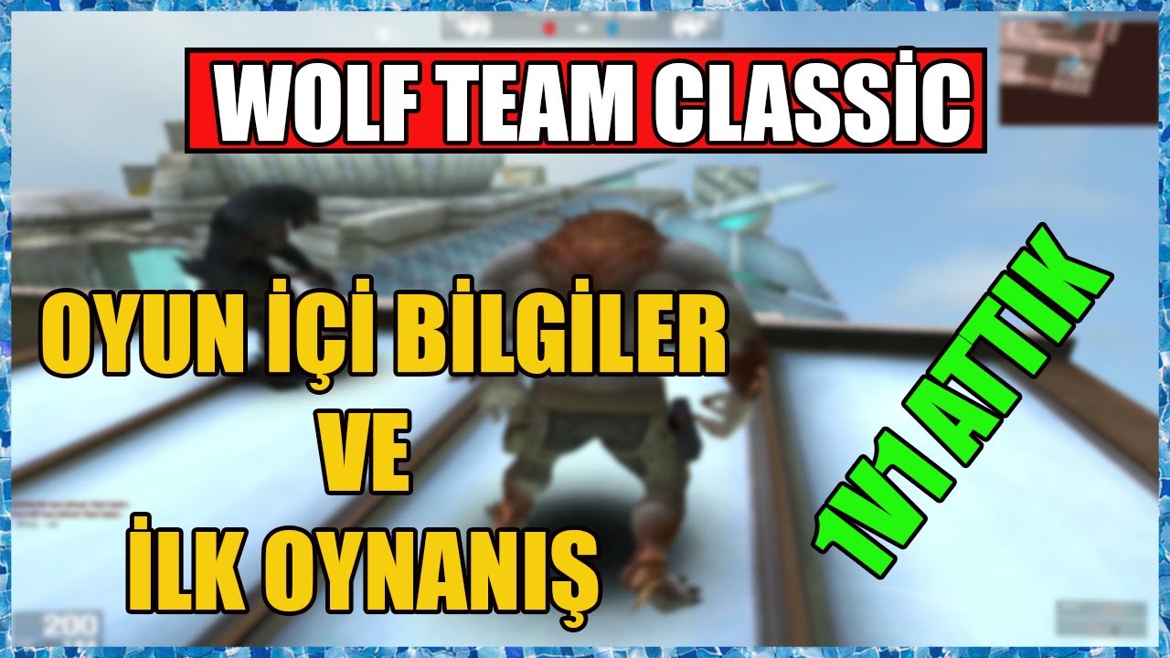 🔵WOLFTEAM CLASSİC STEAM🔵 | 🎬İLK OYNANIŞ 1V1 ATTIK 🎬 - YouTube