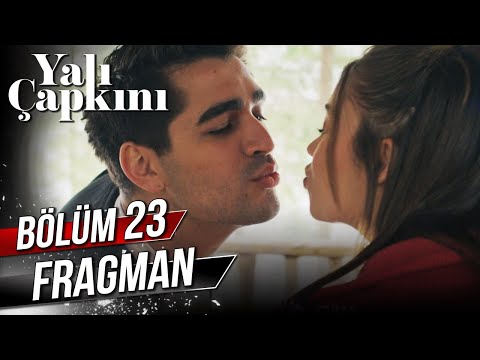 Yalı Çapkını 23. Bölüm Fragman