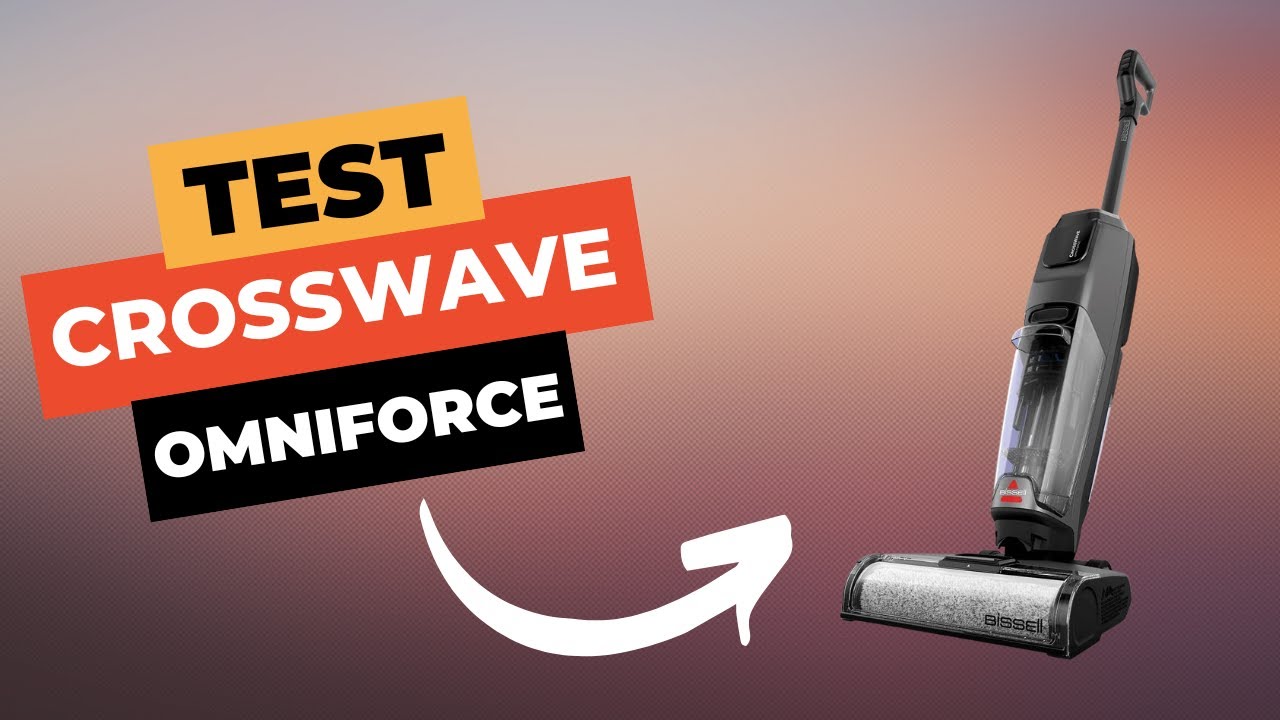 Bissell CrossWave OmniForce : Test et Avis Complet 🔥 - YouTube