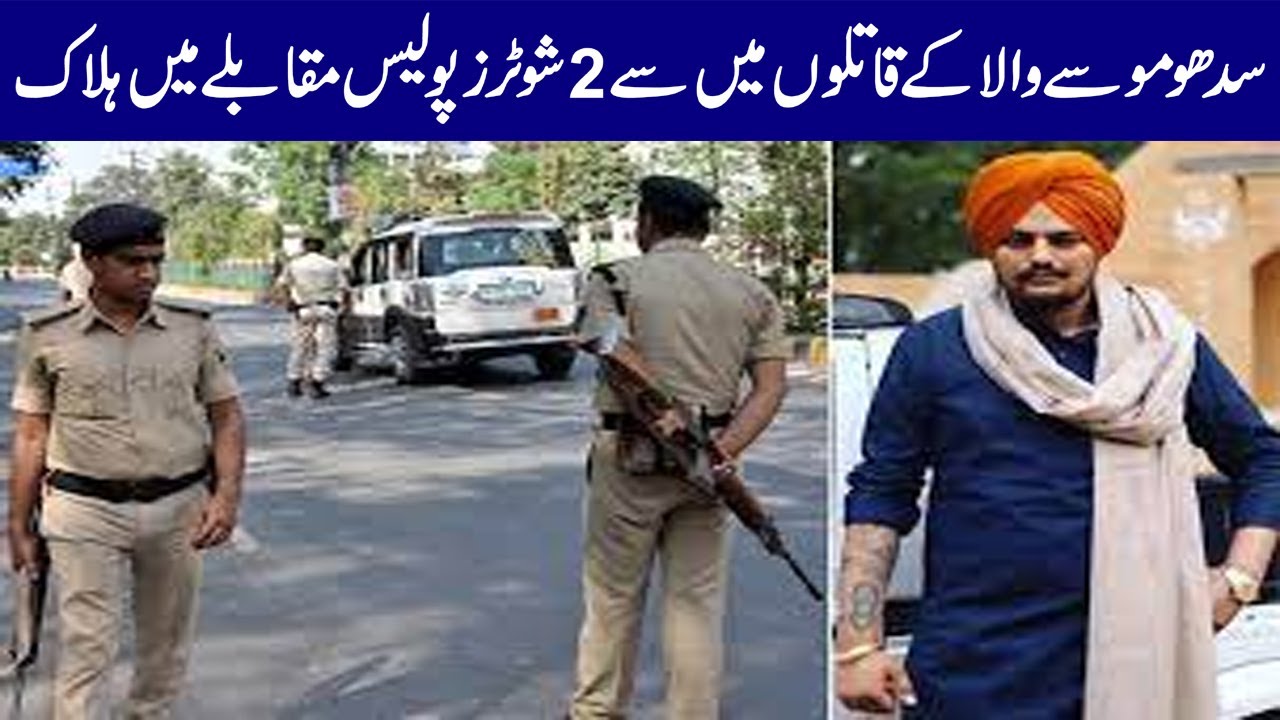2 shooters of Sidhu Musewala's killers killed in police encounter ...