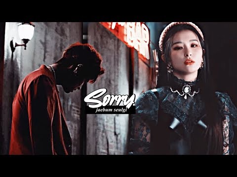 「 FMV」  Jaebum X Seulgi | Sorry