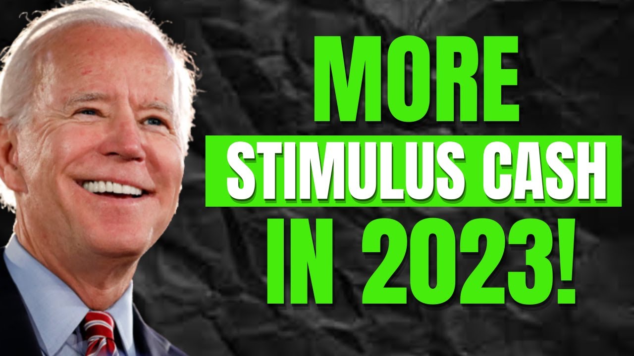 STIMULUS CHECKS IN 2023 | BIDEN SAYS MORE IS NEEDED (STIMULUS CHECK ...
