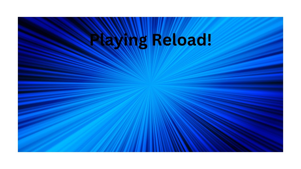 Playing Reload!! - YouTube