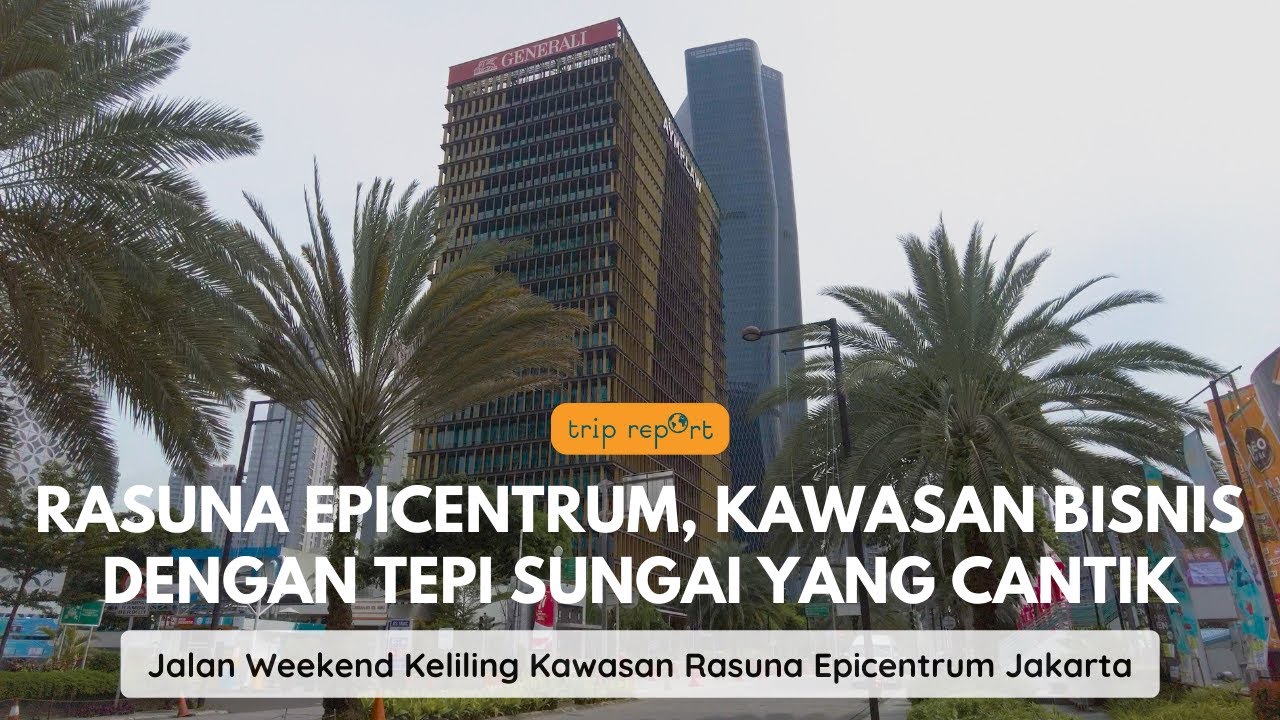 Walking Tour - Rasuna Epicentrum and Its Beautiful Riverside ...