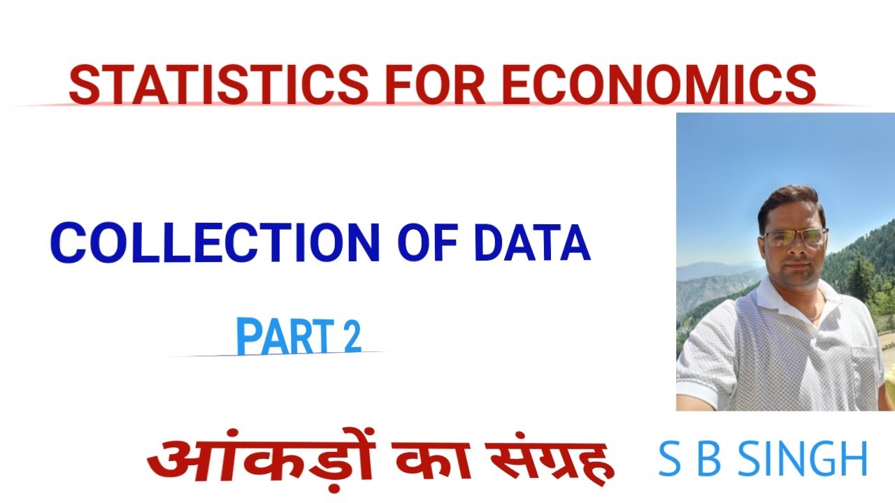 CLASS 11-ECONOMICS(STATISTICS) Chapter-2 आंकड़ों का संग्रह (COLLECTION ...