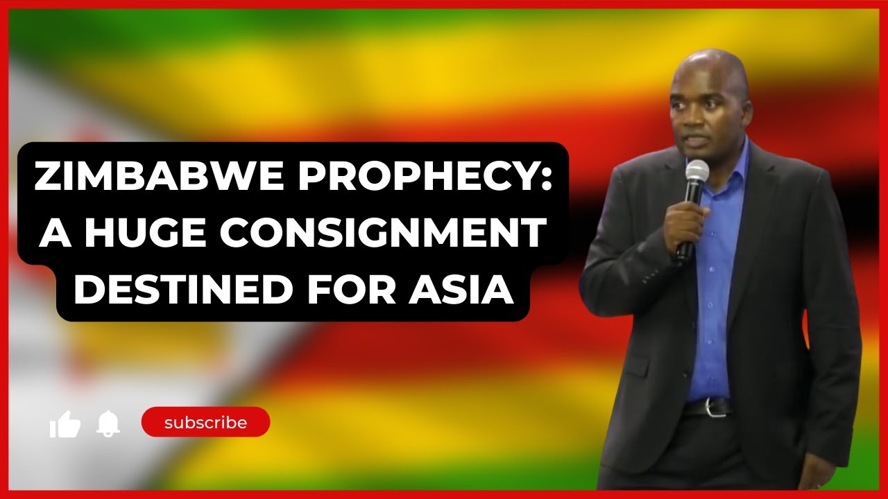 Zimbabwe Prophecy: A Huge Consignment destined for Asia - YouTube
