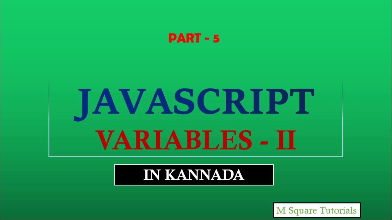 5 Javascript Tutorial For Beginners In Kannada Variables 2 Youtube