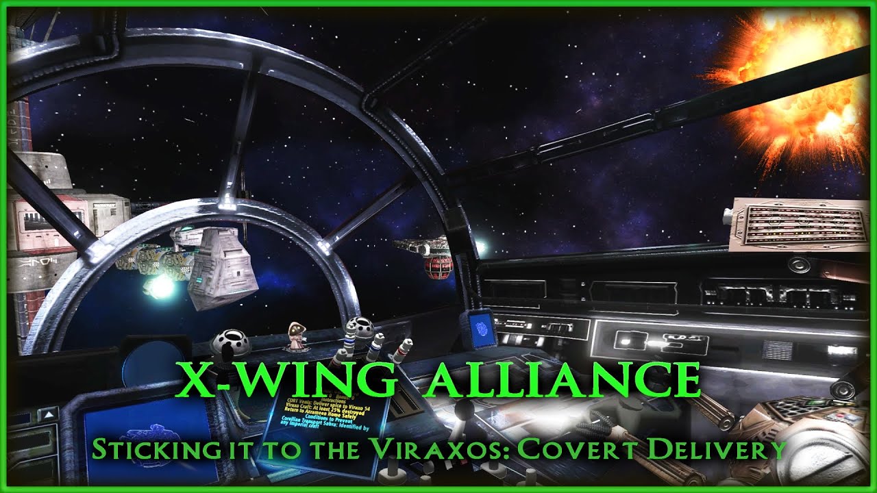 X-Wing Alliance - Sticking it to the Viraxos: Covert Delivery with mods ...
