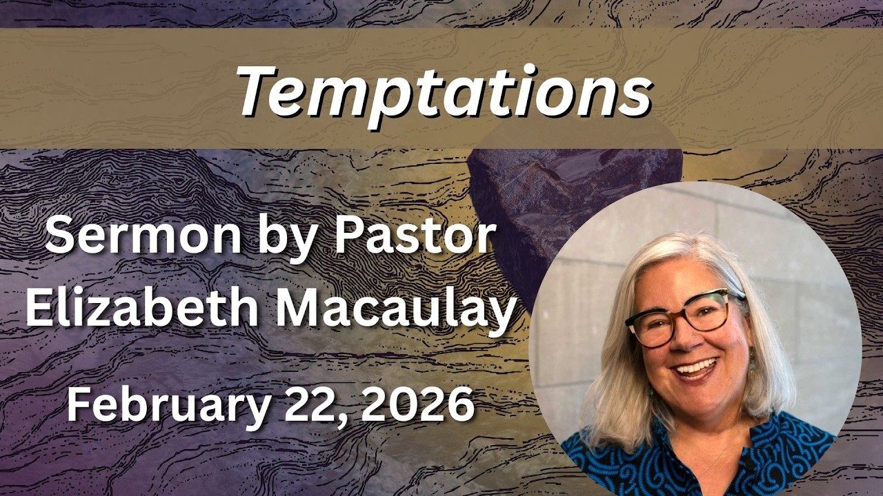 Temptations | Sermon by Rev. Elizabeth Macaulay - YouTube