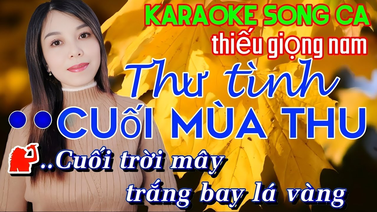 ️thƯ TÌnh CuỐi MÙa Thu Karaoke Song Ca Thiếu Giọng Nam Hát Cùng Tam