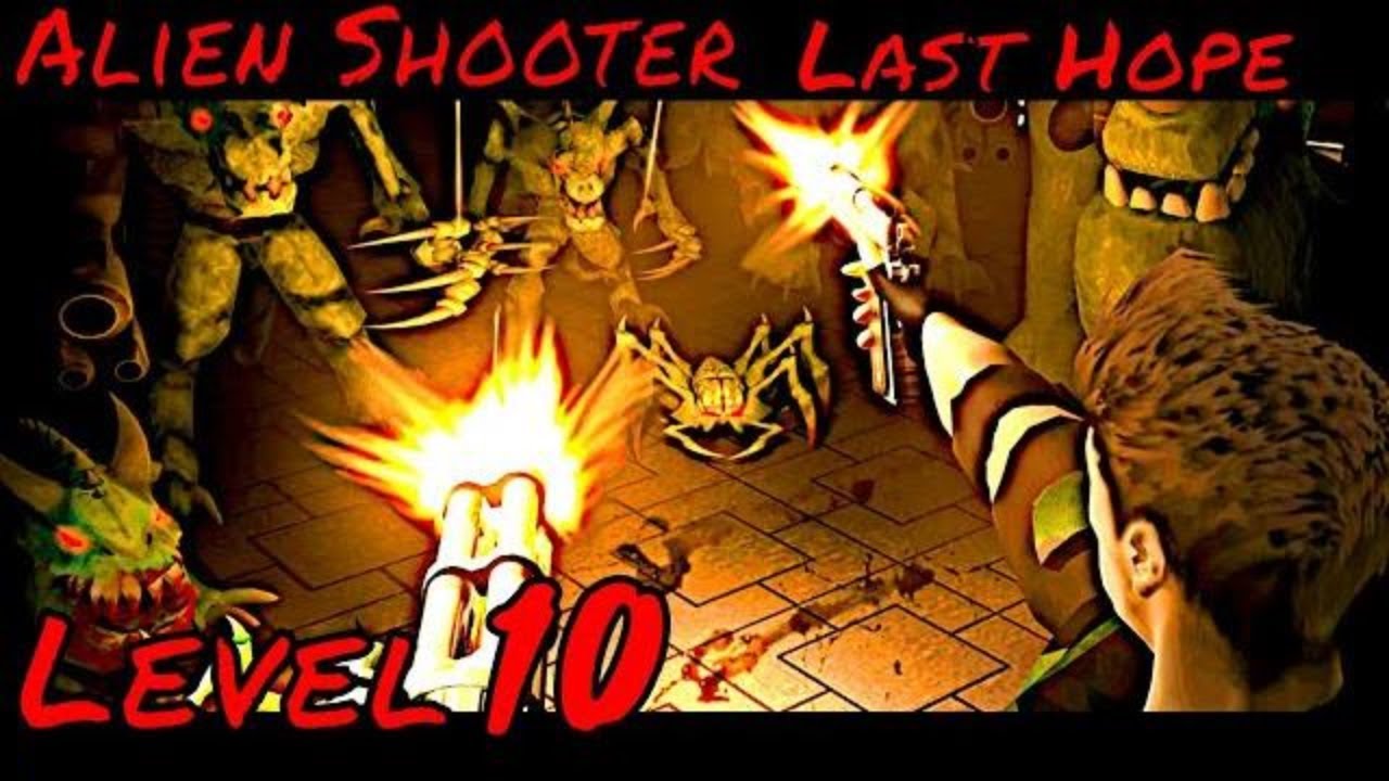 Alien Shooter Last Hope | Level #10 | Gameplay - YouTube