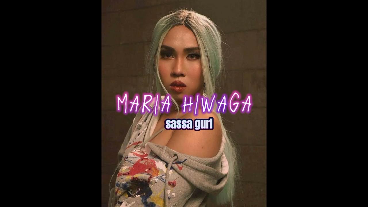 Sassa Gurl Maria Hiwagalyrics Sassagurl Mariahiwaga Youtube
