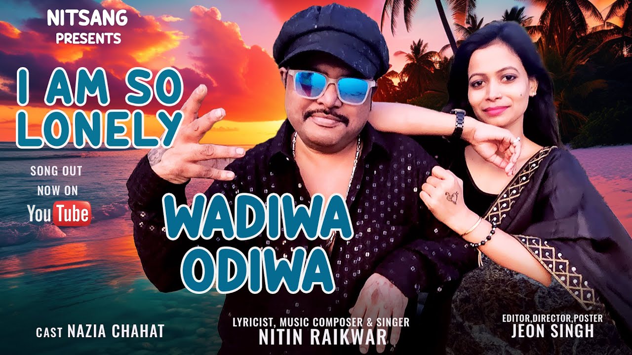 Wadiwa Odiwa Video l I am so lonely l Tamil Song 2024 l Nitin Raikwar - YouTube