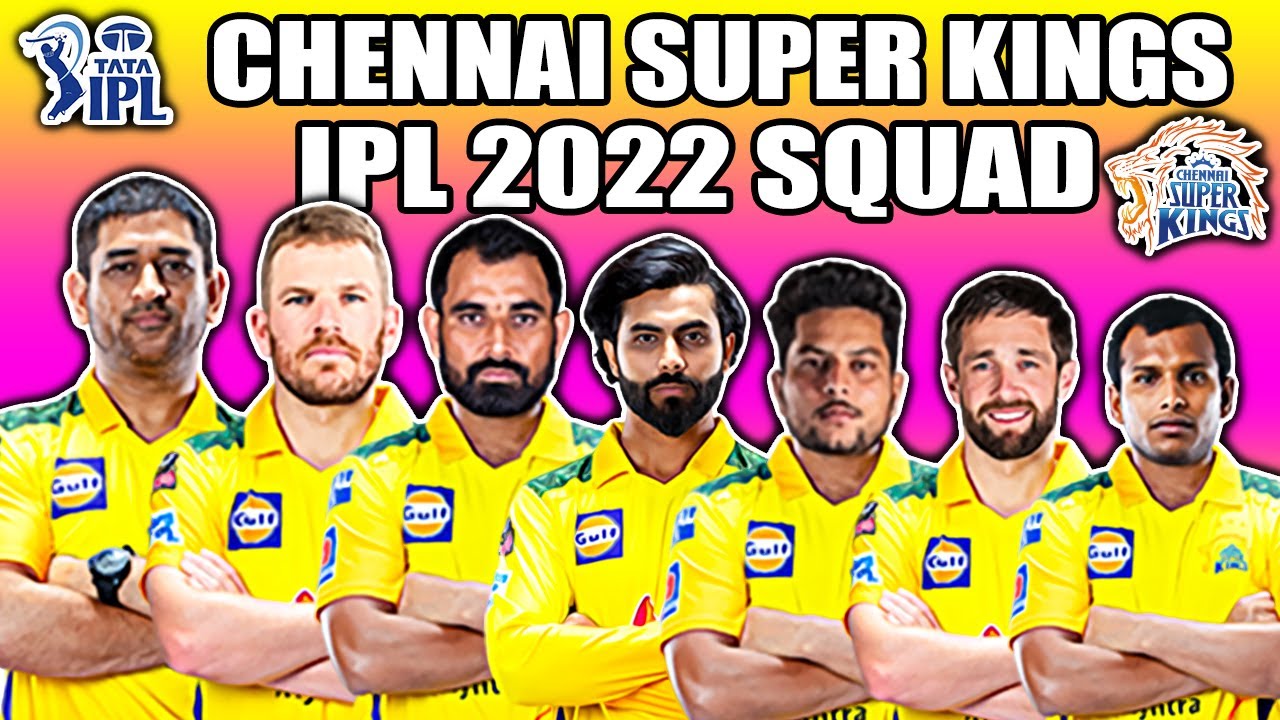 CSK 2022 SQUAD l CSK IPL 2022 SQUAD - YouTube