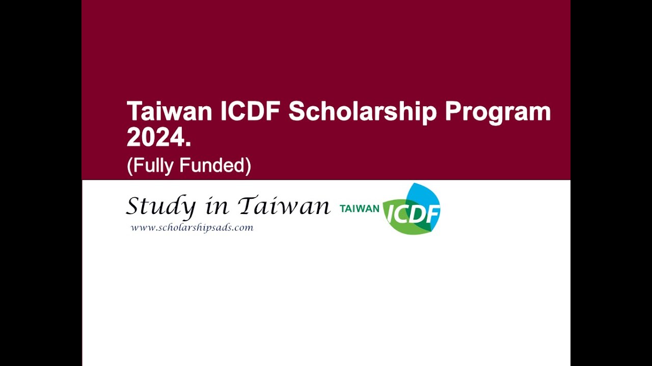 Taiwan ICDF Scholarship Program 2024 (Fully Funded) - YouTube