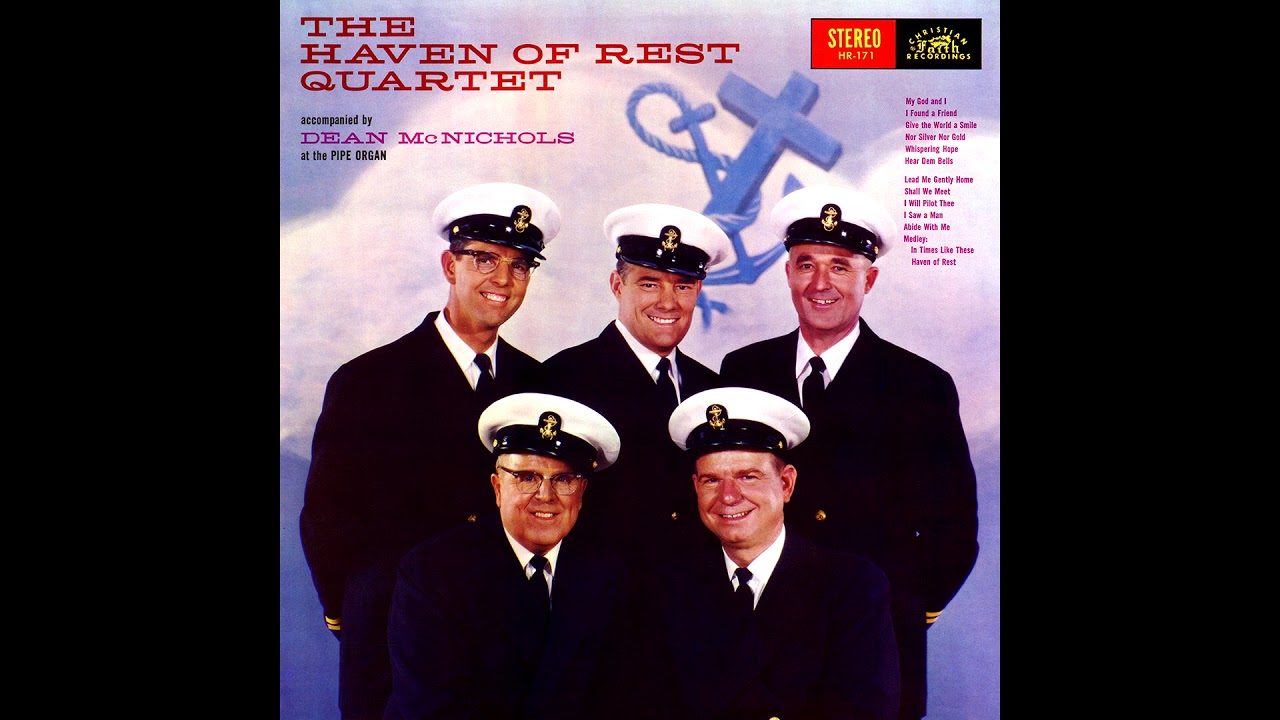The Haven of Rest Quartet — I Will Pilot Thee - YouTube