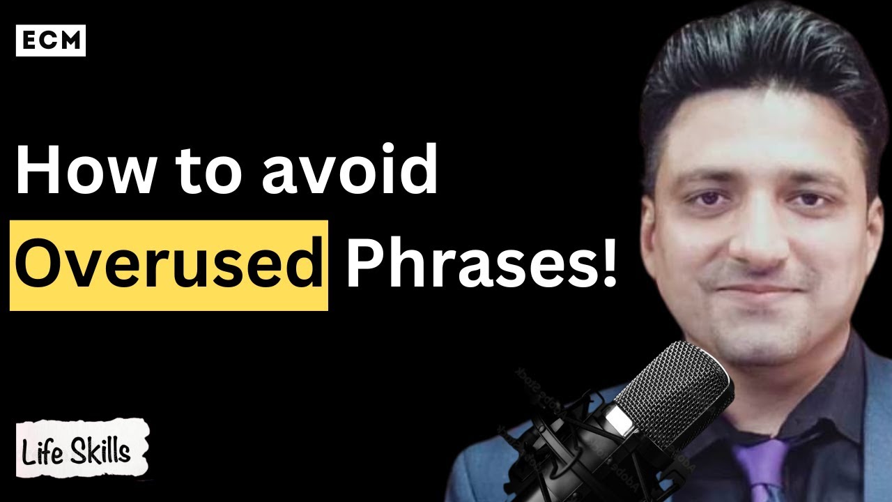 How to avoid Overused Phrases | Soft Skills - YouTube