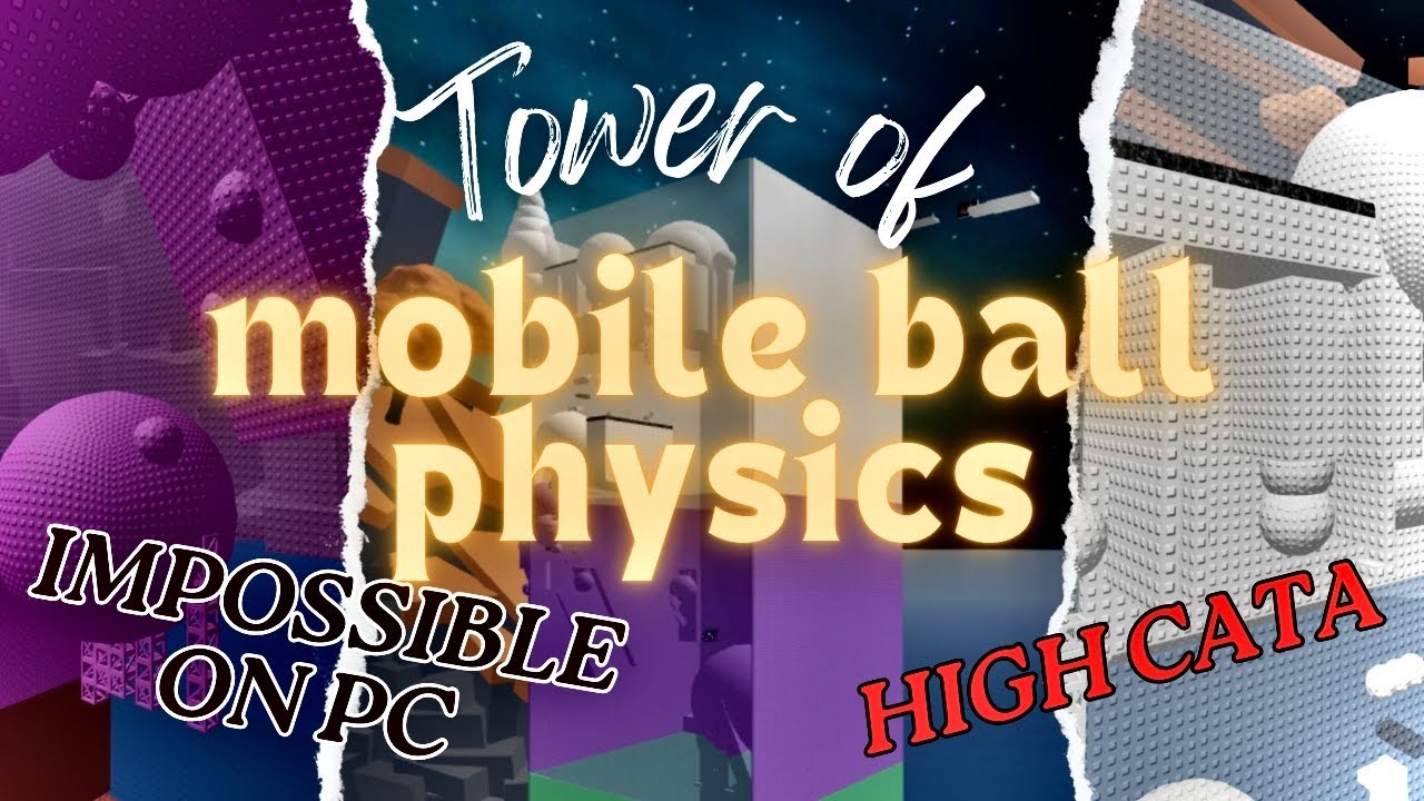 IMPOSSIBLE ON PC??? (Tower of Mobile Ball Physics) - YouTube