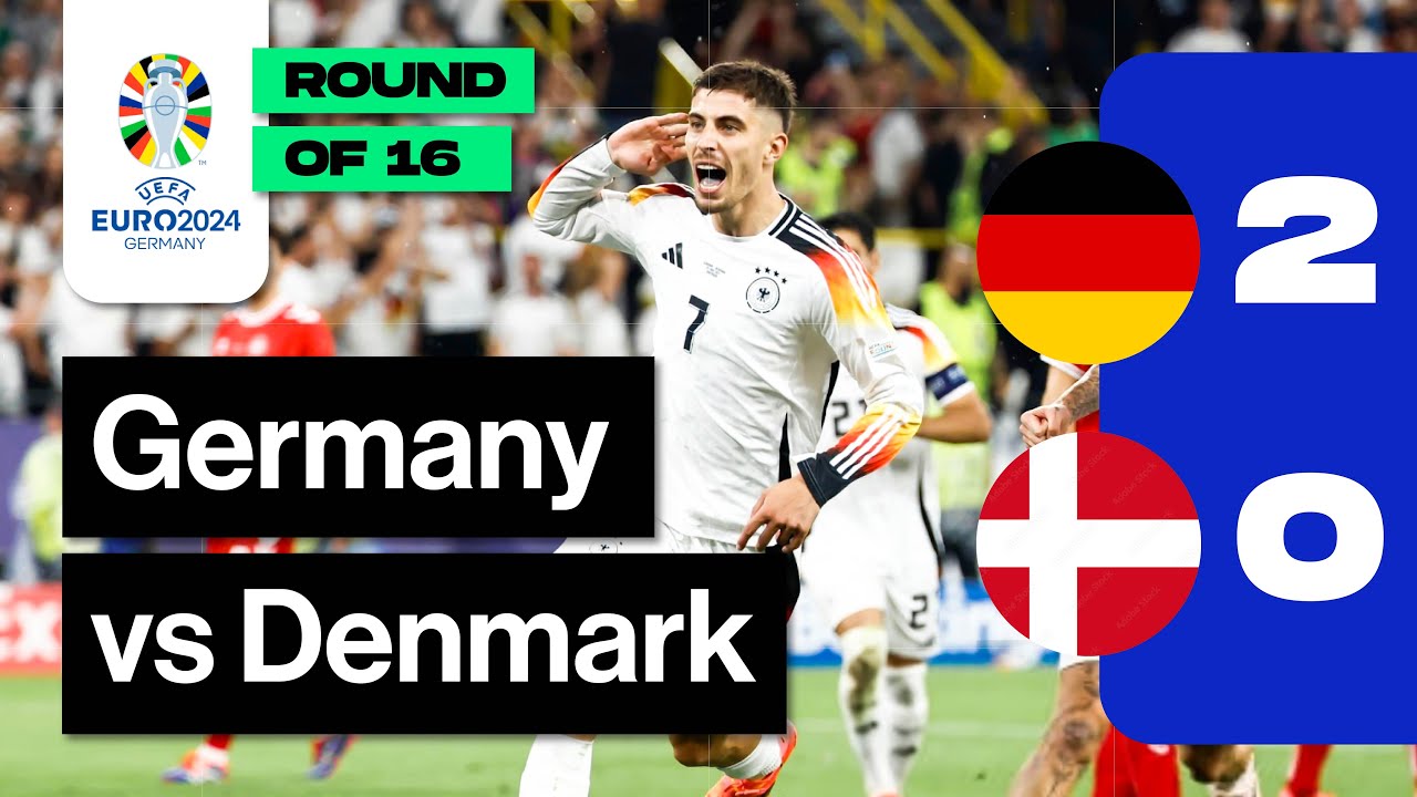 GERMANY VS DENMARK 2-0 | EURO 2024 GERMANY RESULTS | ROUND OF 16 - YouTube