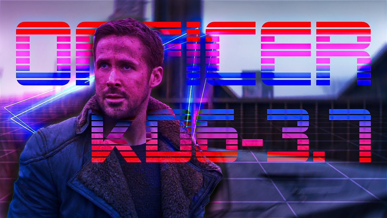 𝐎𝐟𝐟𝐢𝐜𝐞𝐫 𝐊𝐃𝟔-𝟑.𝟕 I Blade Runner 2049 Retrowave Synthwave FilmEdit - YouTube
