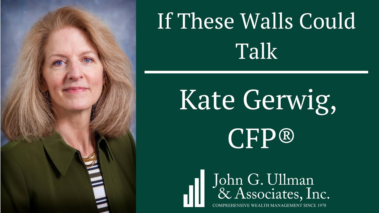 If These Walls Could Talk - Kate Gerwig, CFP® - YouTube