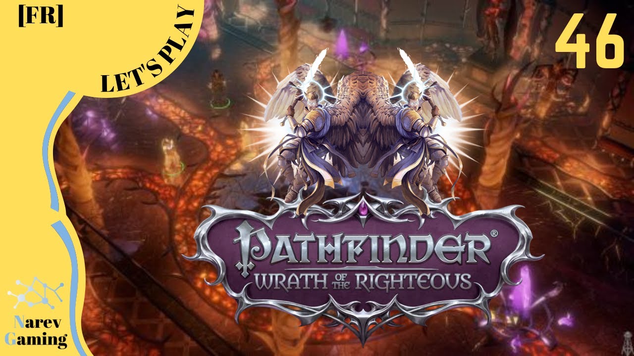 Pathfinder Wrath of the Righteous [FR] #46 : Les chutes de Pulura ...