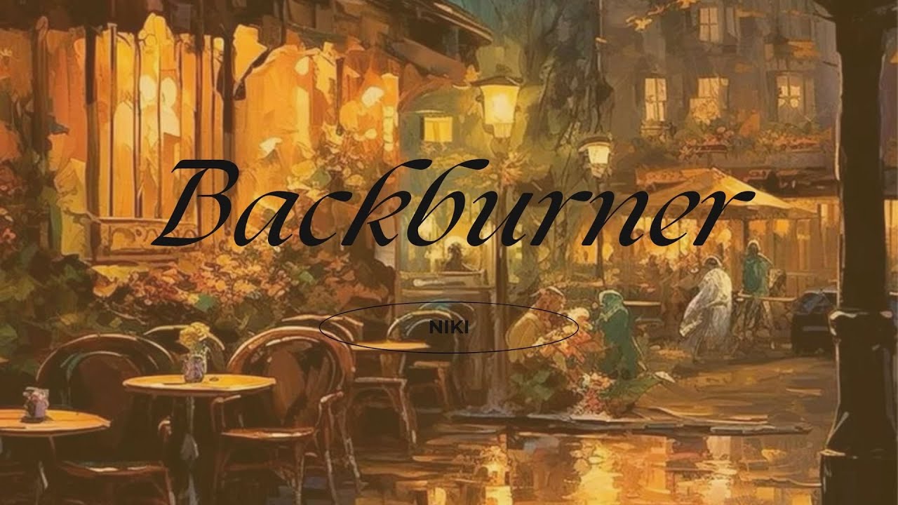 Backburner - NIKI (Lyrics) - YouTube
