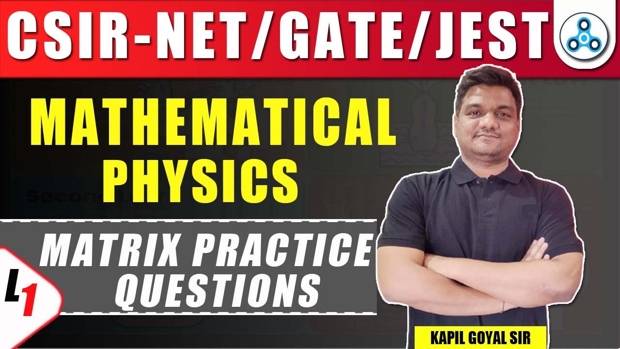 Mathematical Physics Csir Net 2024 Gate Jest 2025 Physical Science Matrix Questions