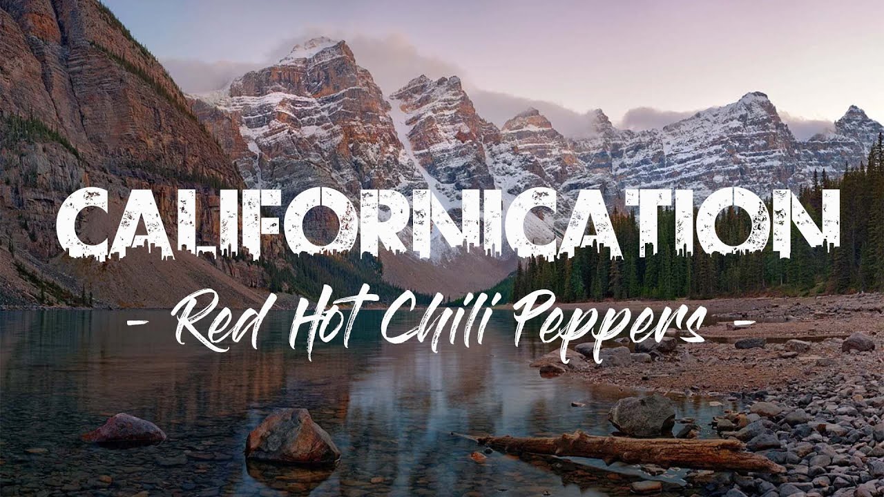 Red Hot Chili Peppers Californication Lyric Video Youtube