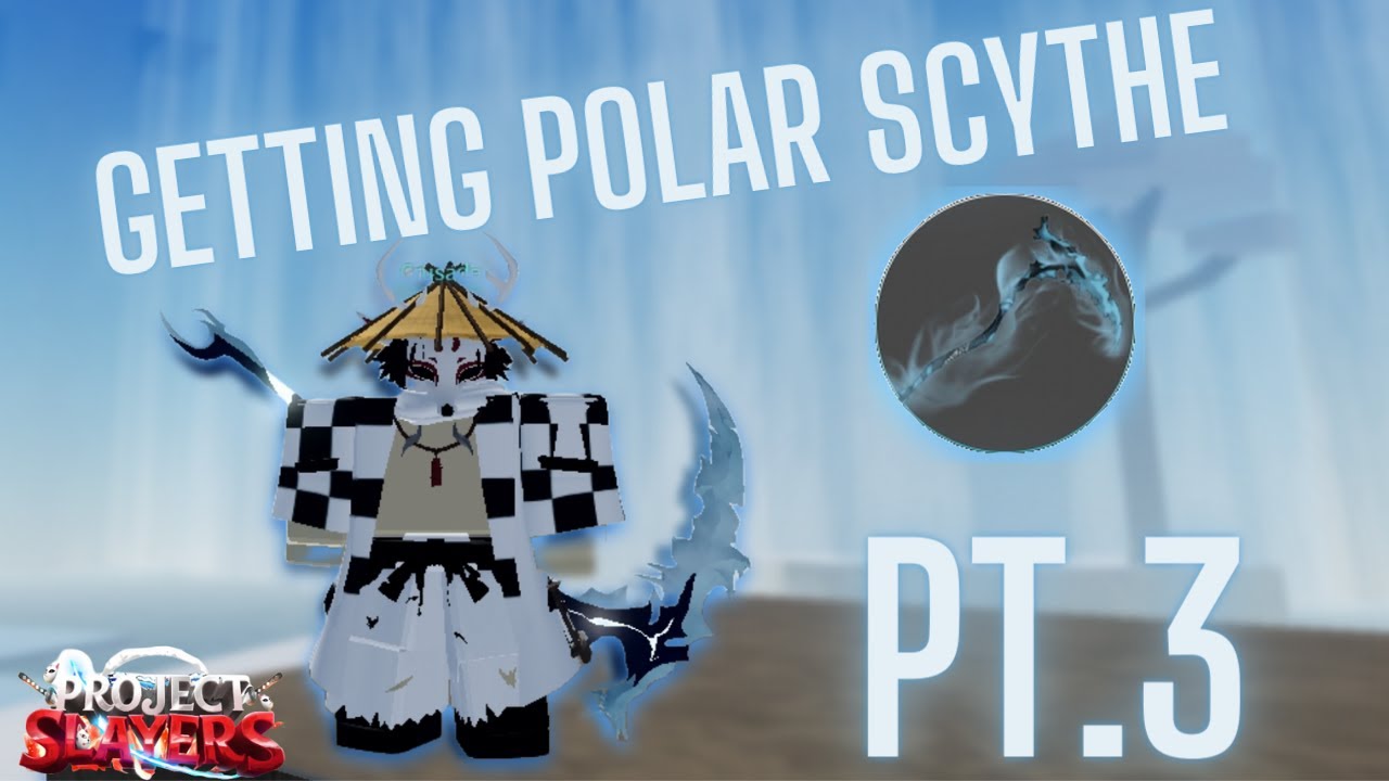 I Spent 10 Hours Trying To Get Polar Scythe Part 3 (Project Slayers ...