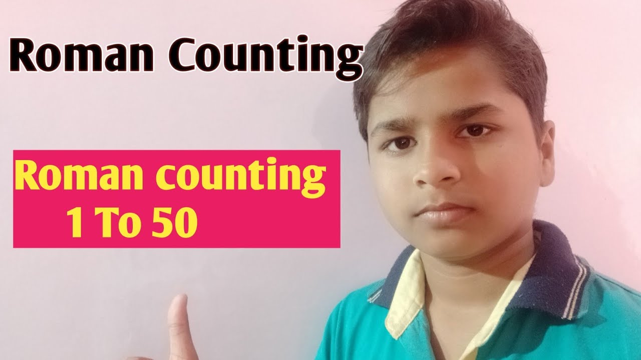 Roman Counting Roman Counting 1 To 50 Roman Counting By Little Sir roman-counting-roman-counting-1-to-50-roman-counting-by-little-sir