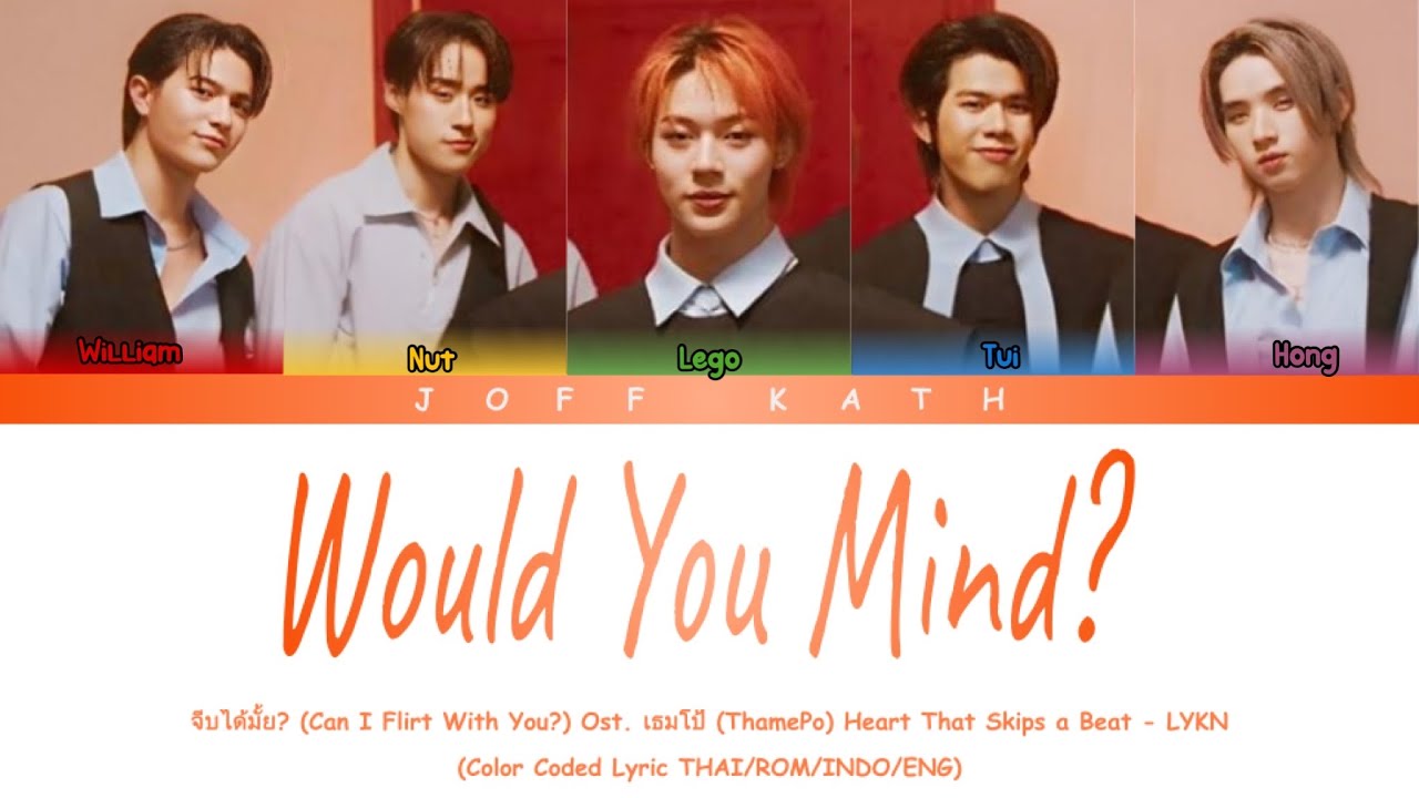 LYKN - Would You Mind? Ost. ThamePo Series Color Coded LYRIC THAI/ROM/INDO/ENG - YouTube