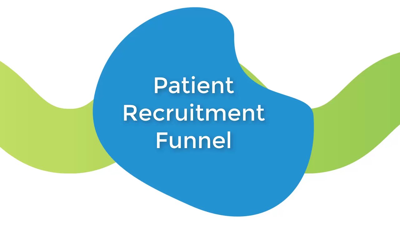 Patient Recruitment Funnel - YouTube