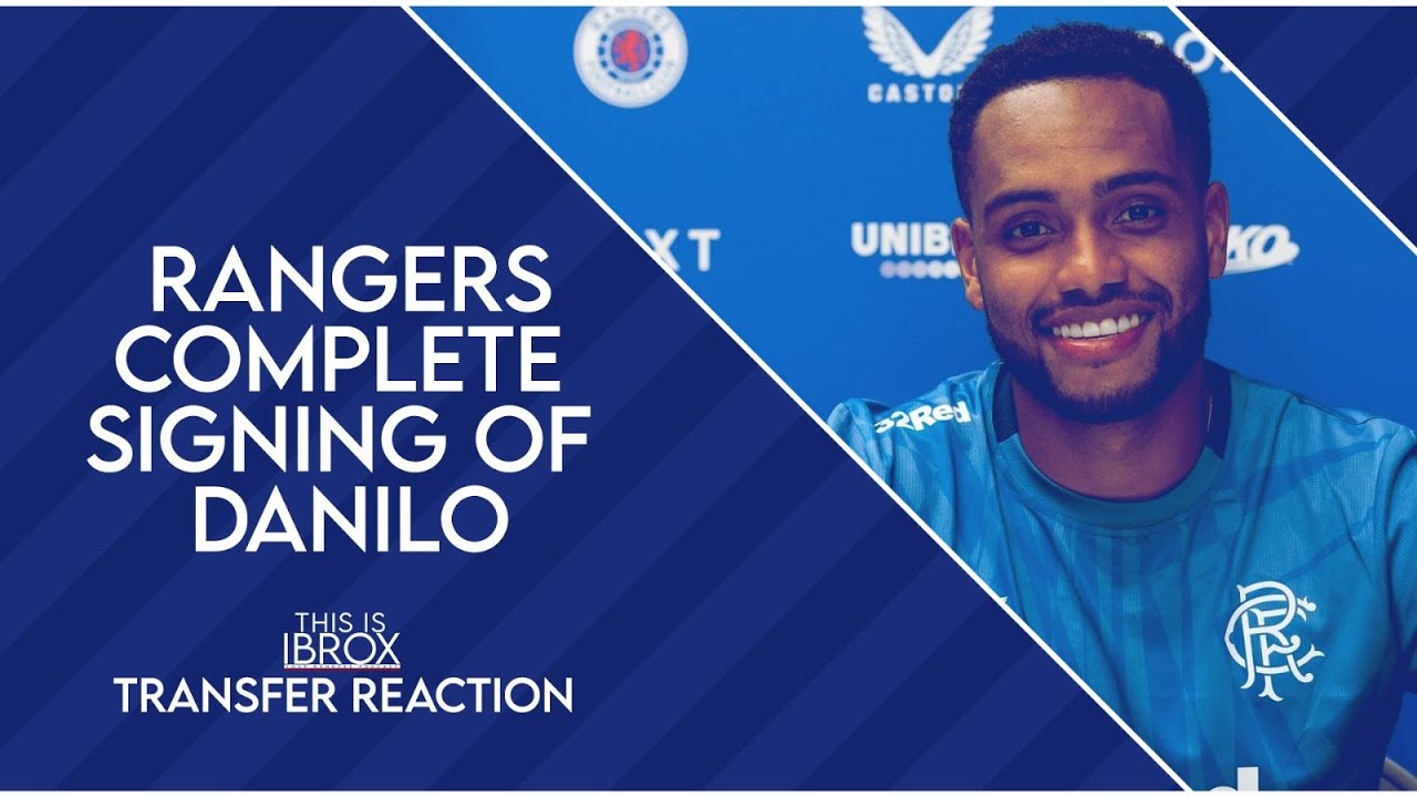 Rangers complete signing of Danilo - YouTube
