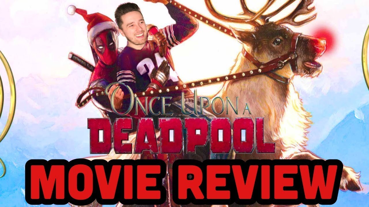 Is Once Upon A Deadpool Worth Watching? (PG-13 Deadpool) - Movie Review ...